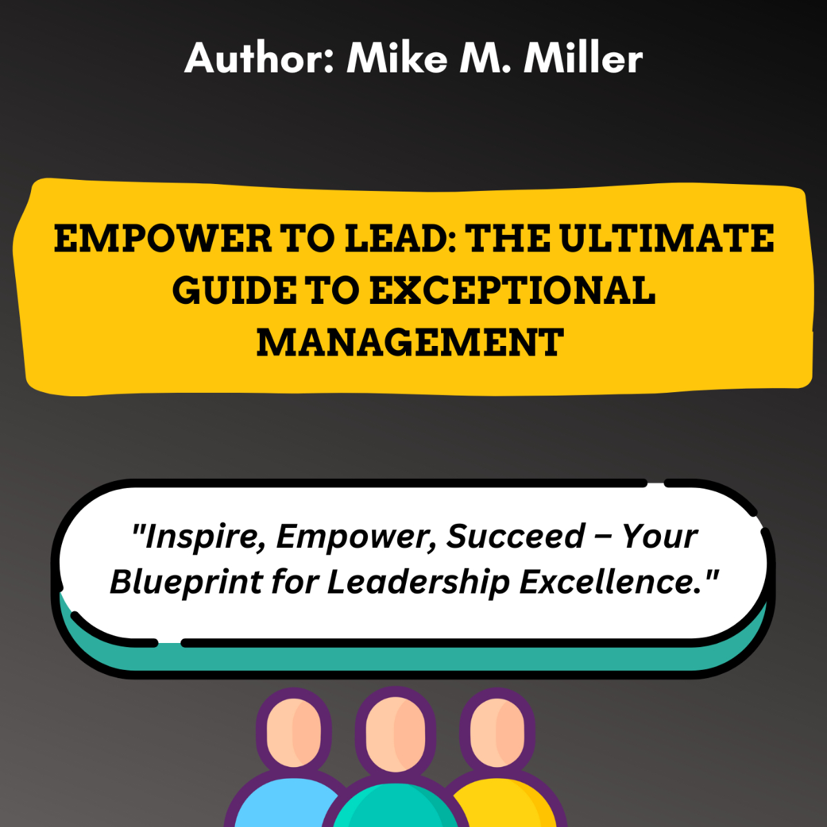 Empower to Lead: The Ultimate Guide to Exceptional Management - YouLearner